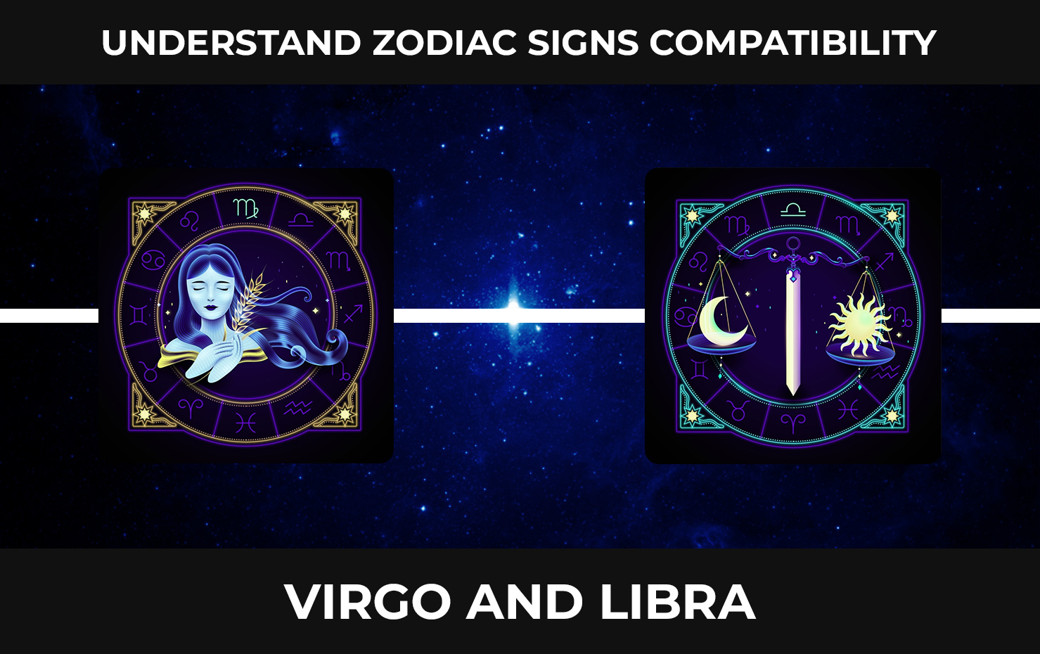 Understand Zodiac Signs Compatibility: Virgo and Libra