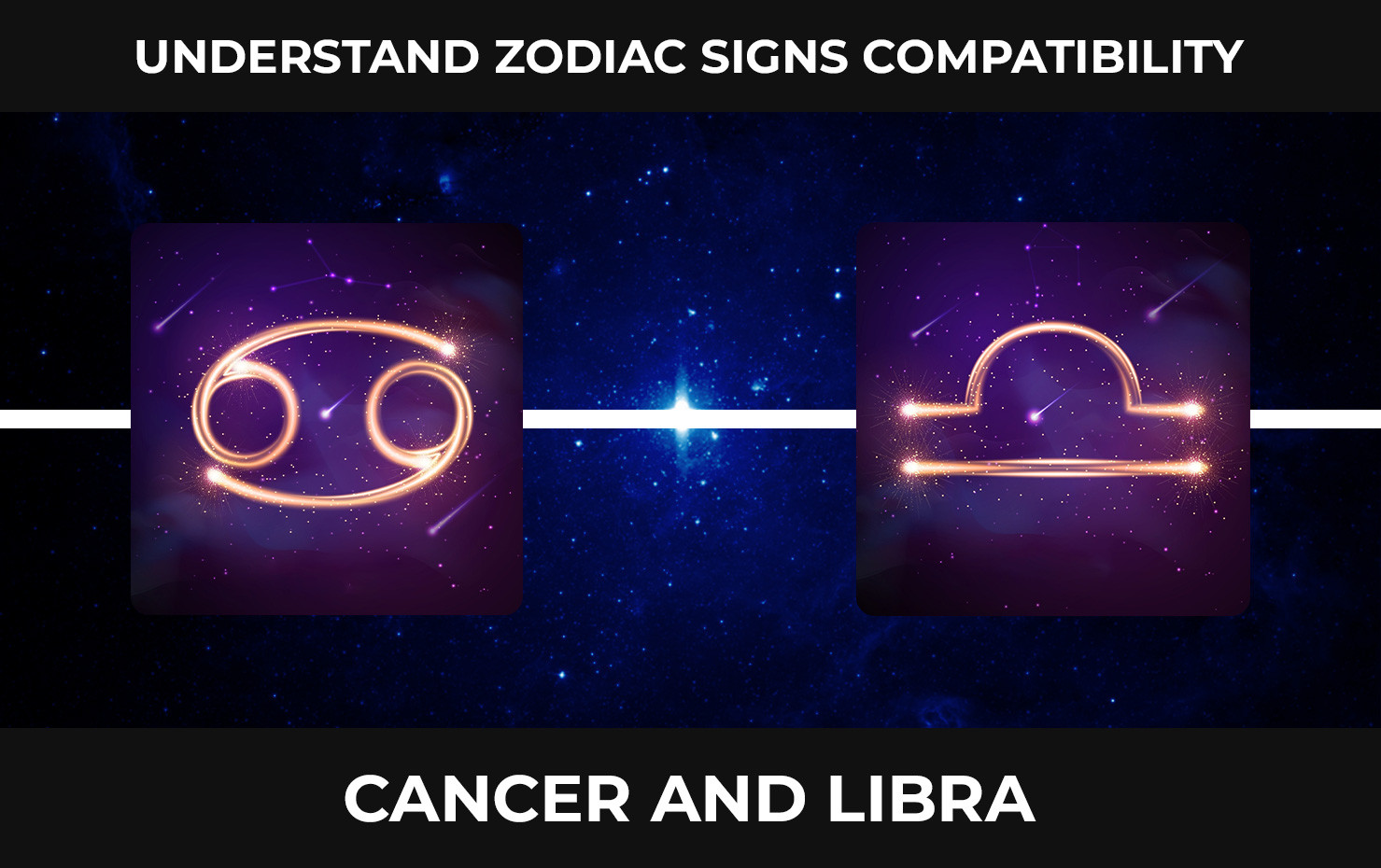 Understand Zodiac Signs Compatibility: Cancer and Libra